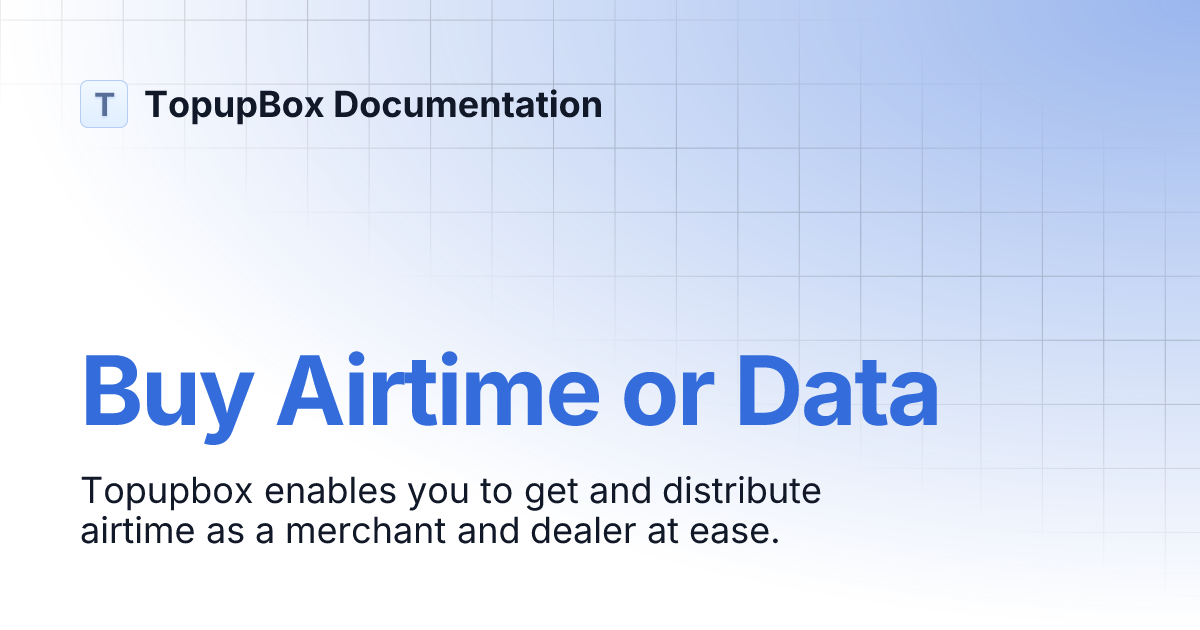 Buy Airtime or Data | TopupBox Documentation